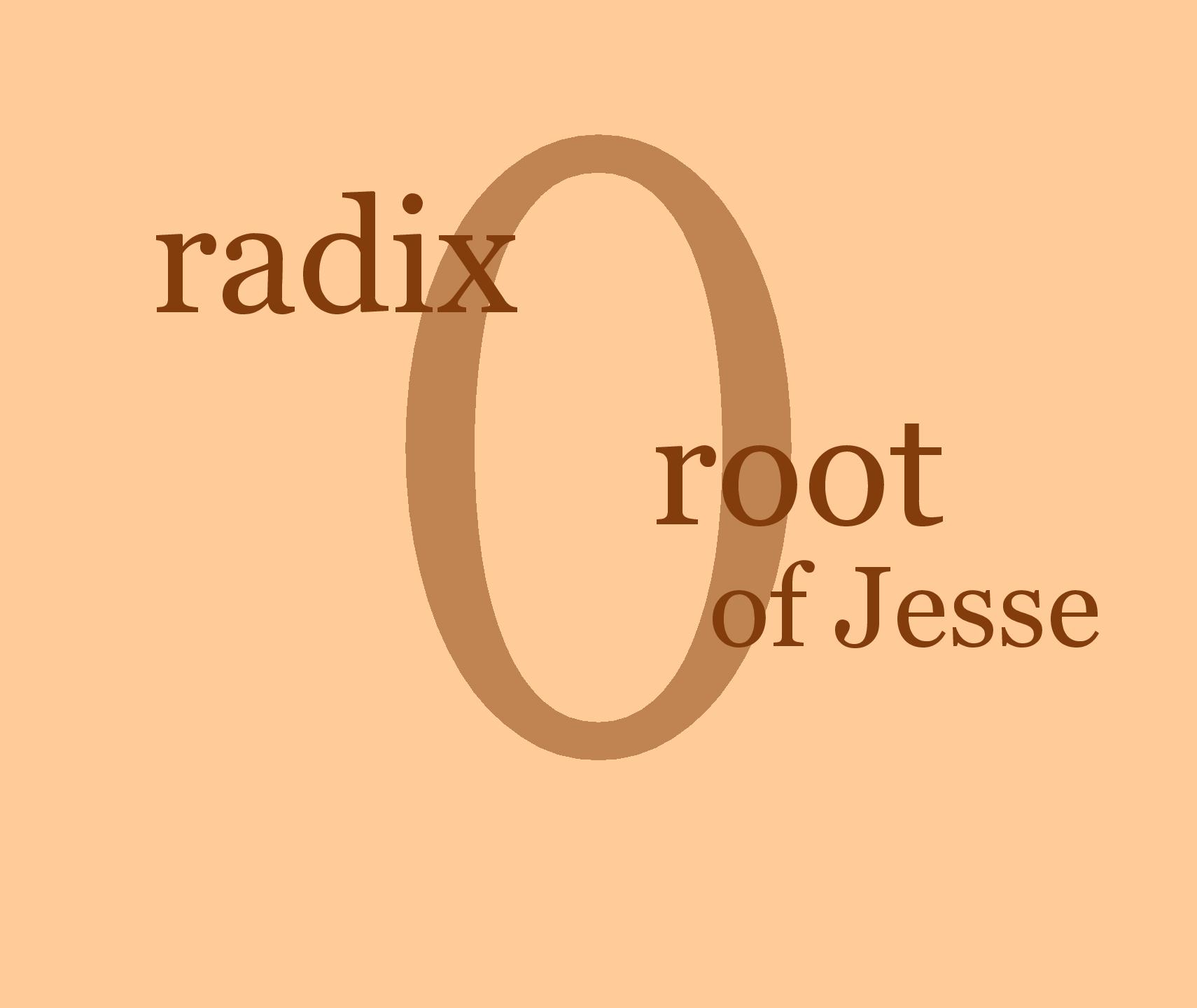 December 19: O Radix Jesse - PrayTellBlog