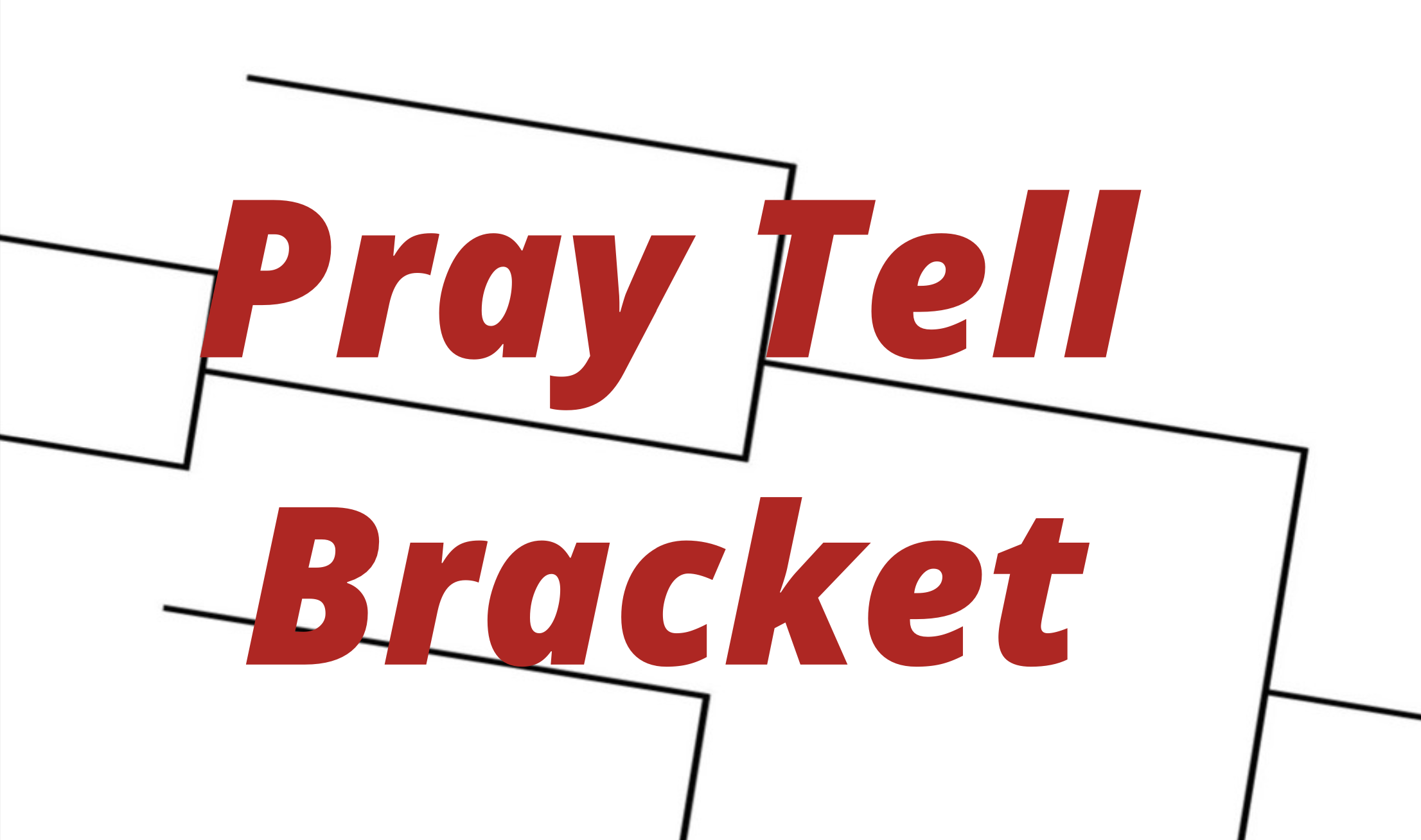 Pray Tell Bracket: Best Wesley Hymn Texts - Home